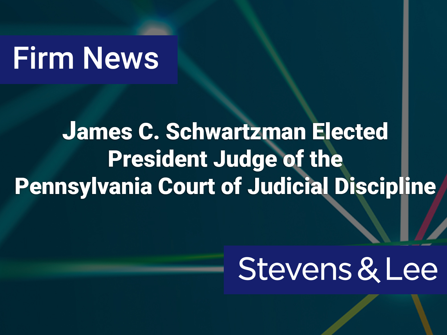 James C. Schwartzman Elected President Judge of the Pennsylvania Court ...