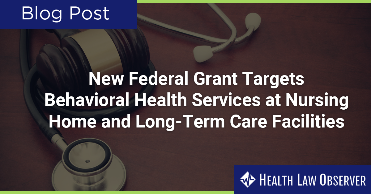 Grant Targets Behavioral Health at Nursing Home and Long-Term Care ...
