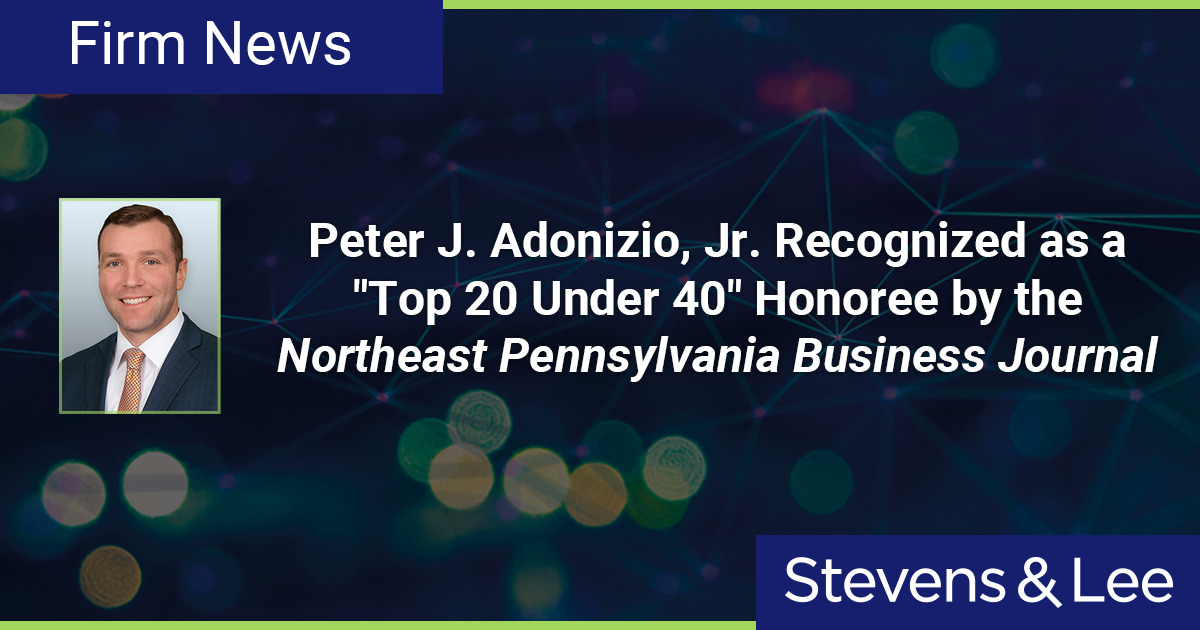 Peter J. Adonizio, Jr. Recognized as a "Top 20 Under 40" Honoree by the ...