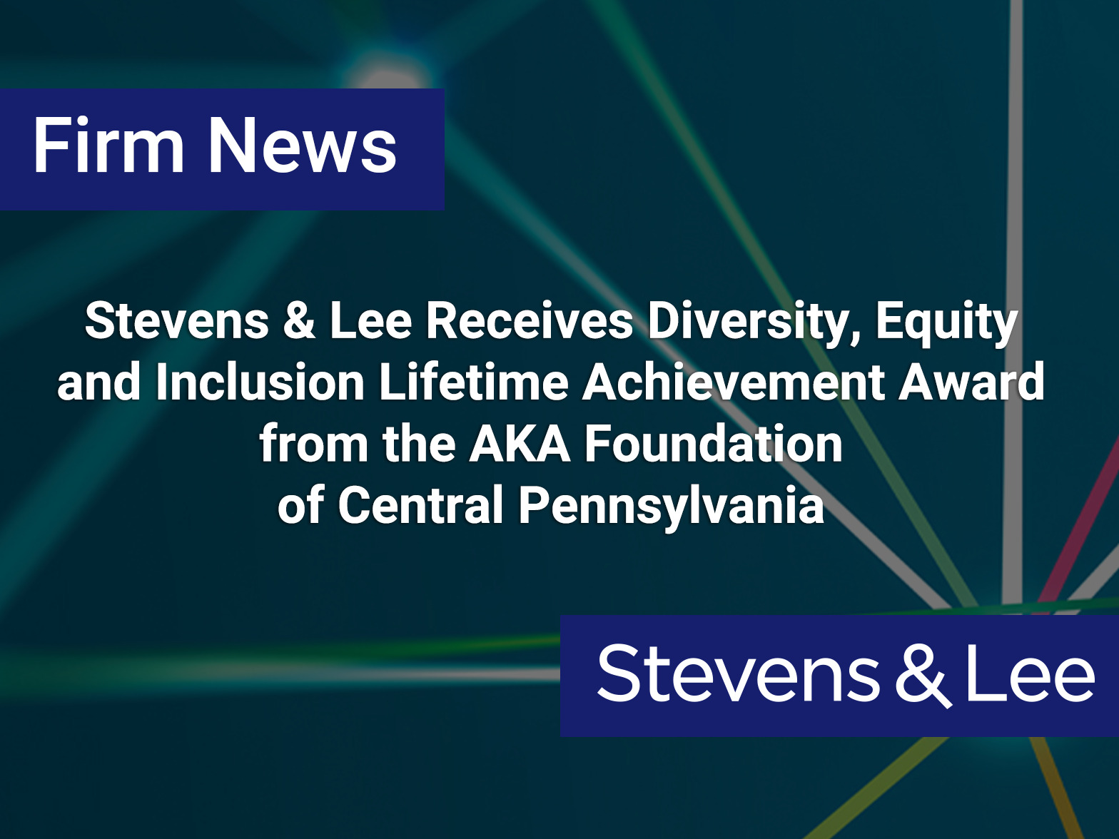 Stevens & Lee Receives Diversity, Equity and Inclusion Lifetime ...