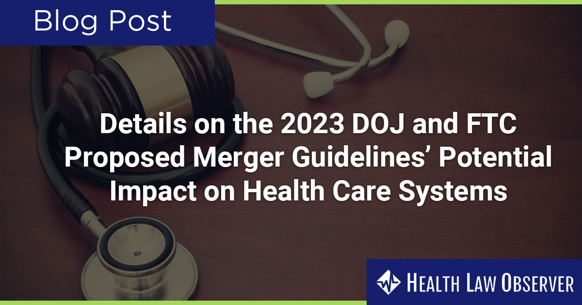 Details On The 2023 Doj And Ftc Proposed Merger Guidelines Potential