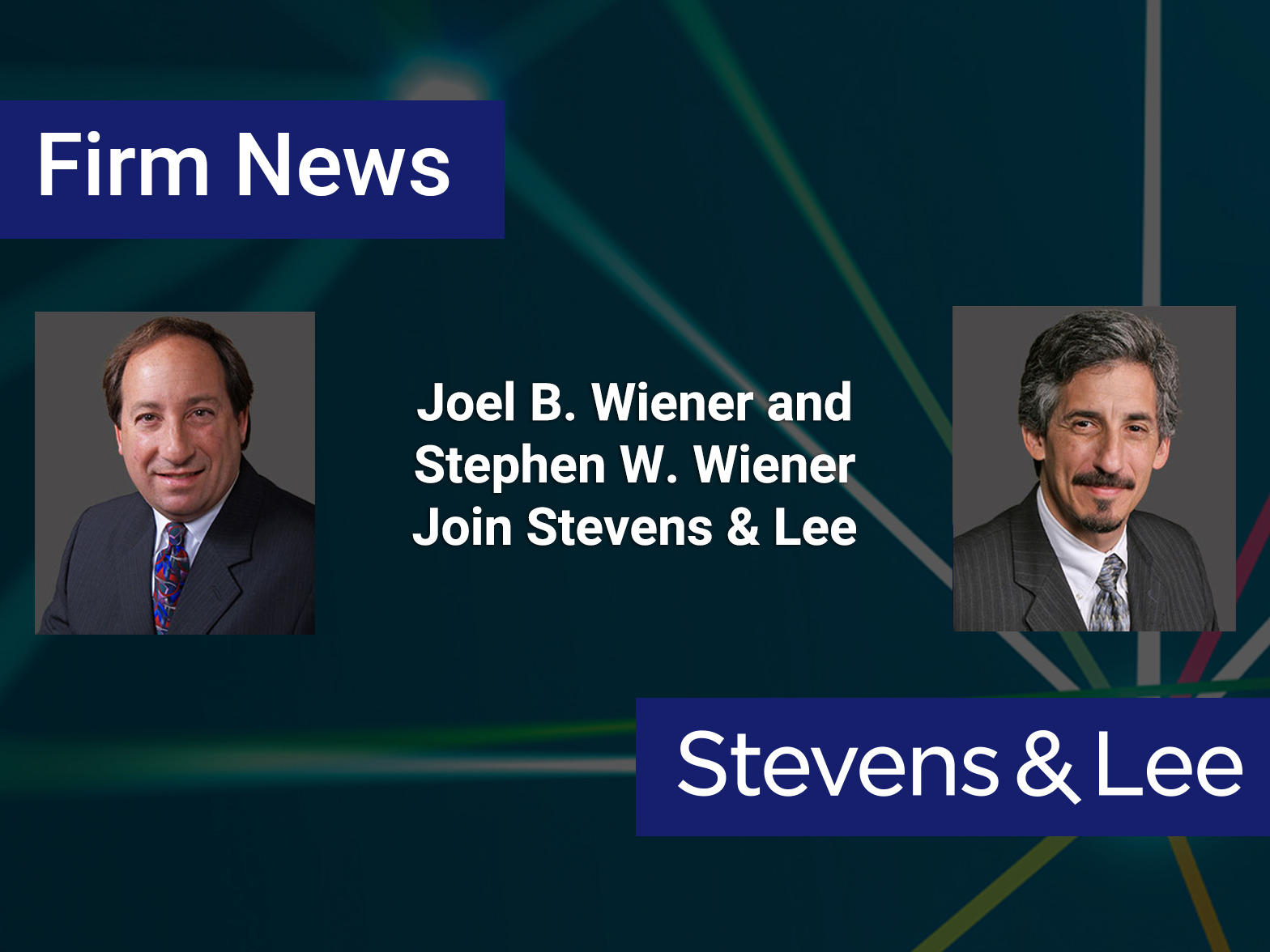 Joel B. Wiener and Stephen W. Wiener Join Stevens & Lee - Stevens & Lee
