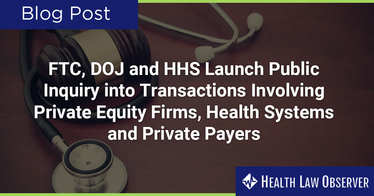 FTC, DOJ and HHS Launch Public Inquiry into Transactions Involving ...