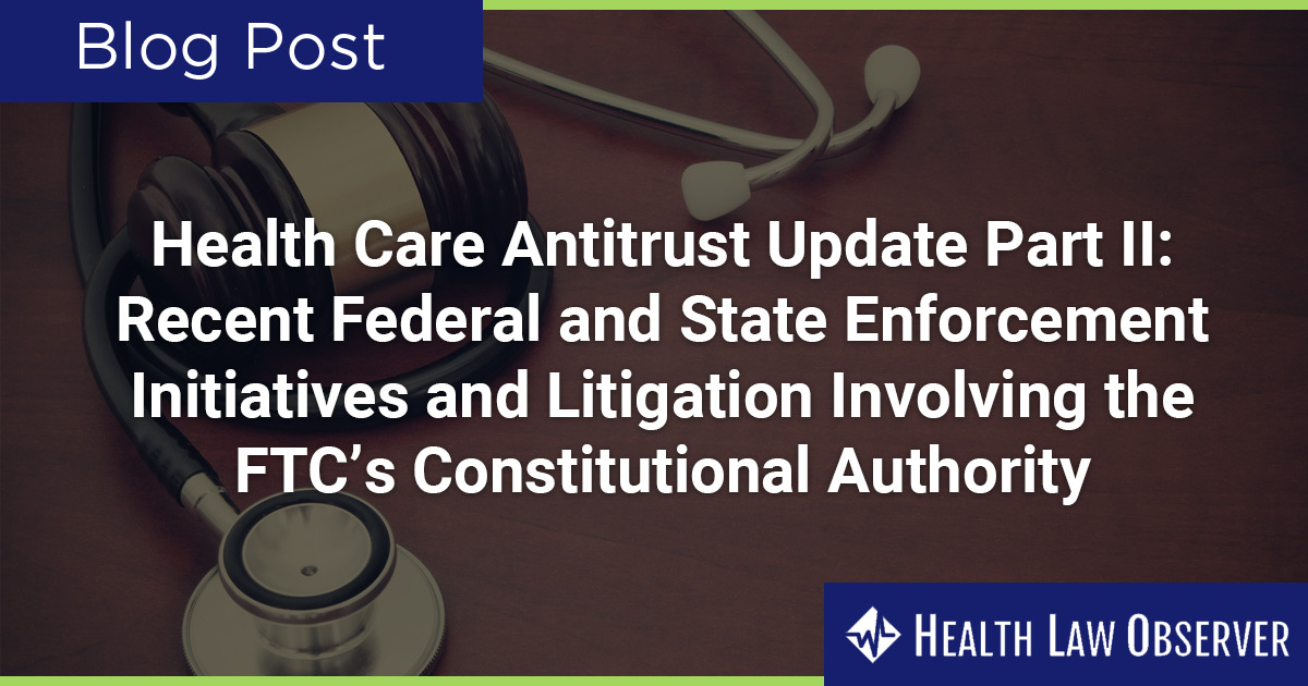 Health Care Antitrust Update Part II: Recent Federal and State ...