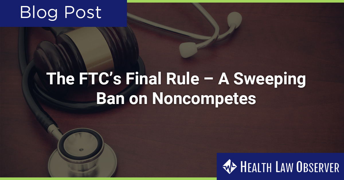 The FTC’s Final Rule – A Sweeping Ban on Noncompetes - Stevens & Lee