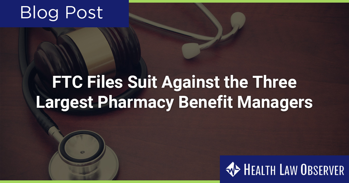 FTC Files Suit Against the Three Largest Pharmacy Benefit Managers ...