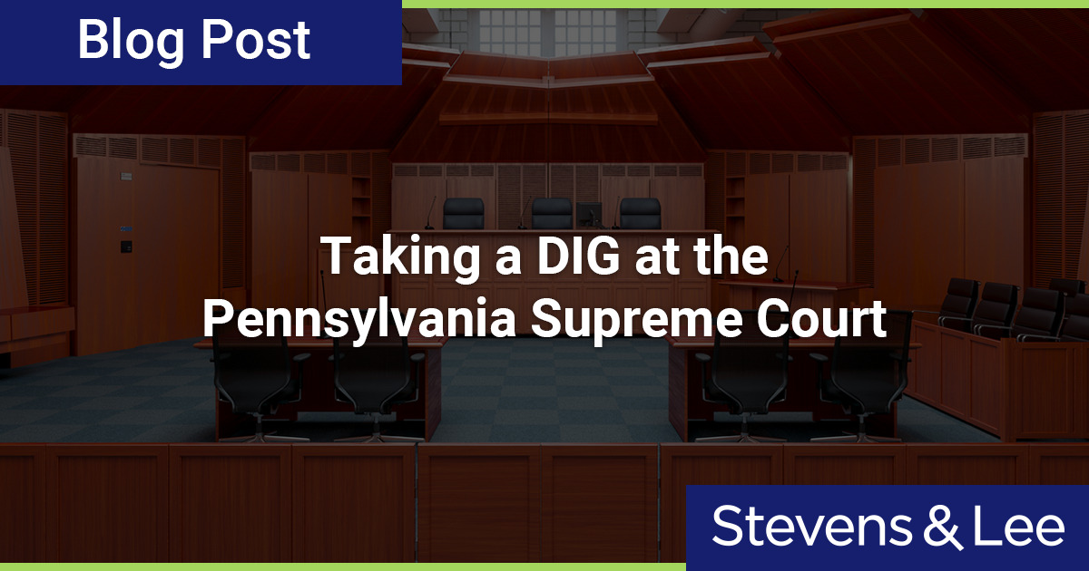 Taking a DIG at the Pennsylvania Supreme Court