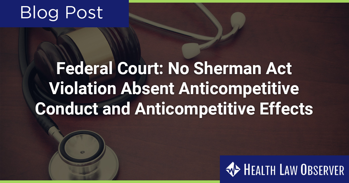 Federal Court: No Sherman Act Violation Absent Anticompetitive Conduct ...