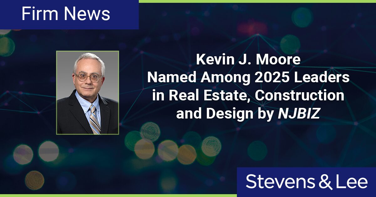 Kevin J. Moore Named Among 2025 Leaders in Real Estate, Construction ...