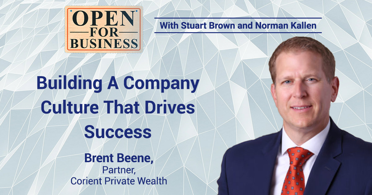Building A Company Culture That Drives Success With Brent Beene